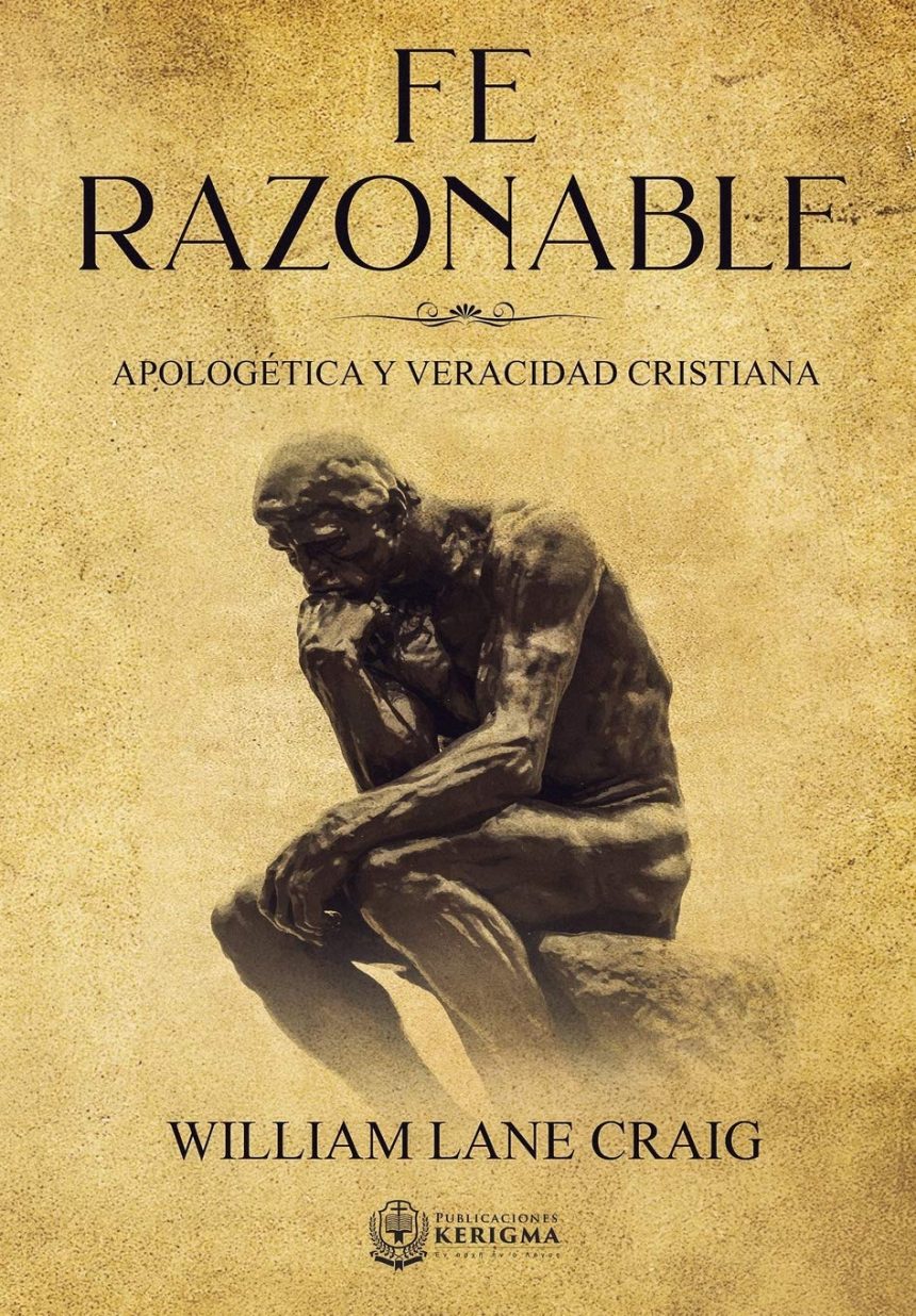 Fe Razonable, William Lane Craig -Apologética Español