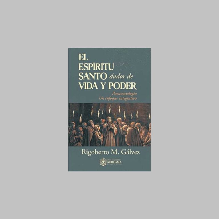El Espíritu Santo: Dador de Vida y Poder - Publicaciones Kerigma
